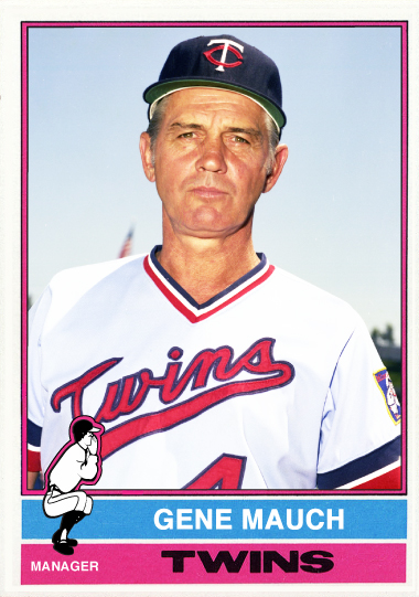WHEN TOPPS HAD (BASE)BALLS!: DEDICATED MANAGER CARD- 1976 GENE MAUCH