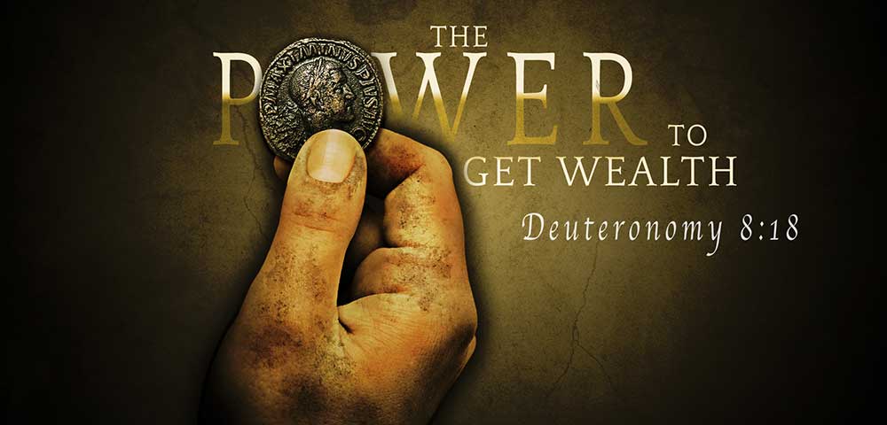 United In THE WORD: It is GOD alone who gives us the POWER to obtain WEALTH