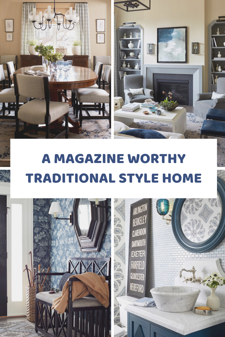 A MAGAZINE WORTHY TRADITIONAL STYLE HOME IDEAS