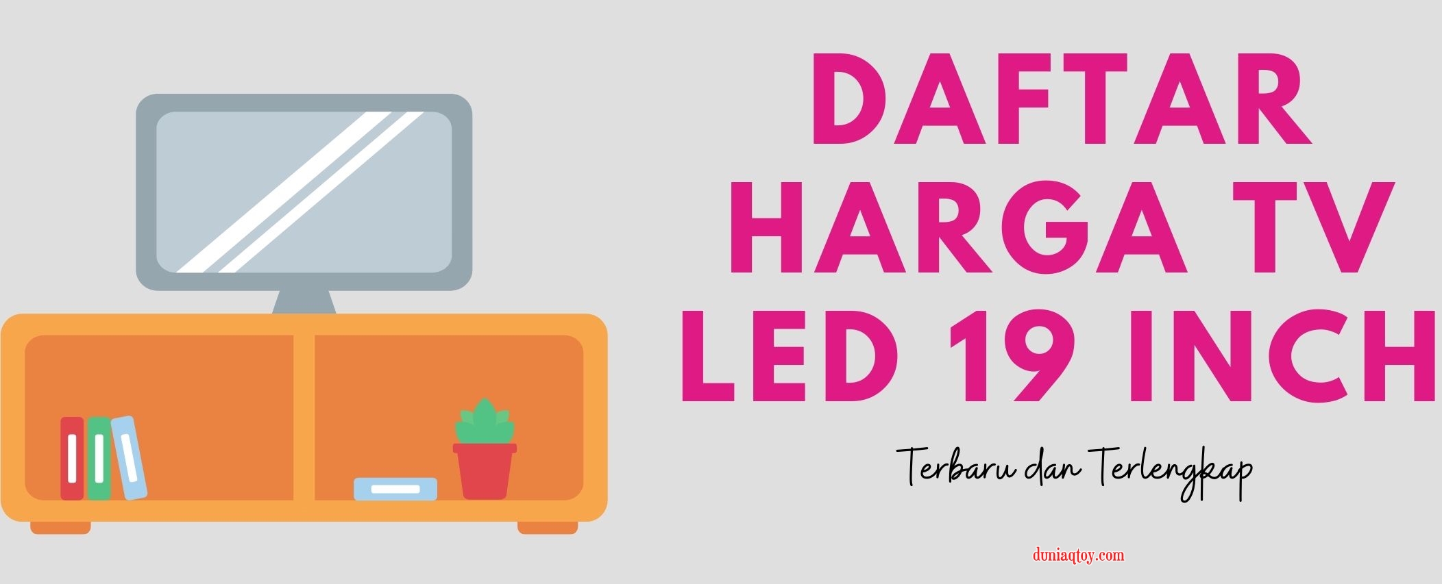 Daftar Harga TV LED 19 Inch Terbaru dan Terlengkap - Dunia Qtoy