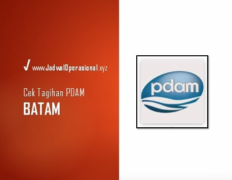 PRAKTIS! Cek Tagihan PDAM Batam, 100% Terbukti Mudah - JadwalOperasional