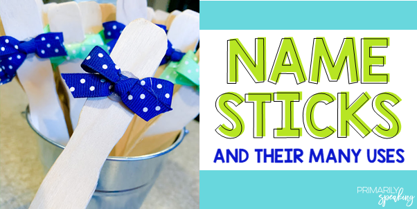 Classroom Management: Name Sticks | Primarily Speaking