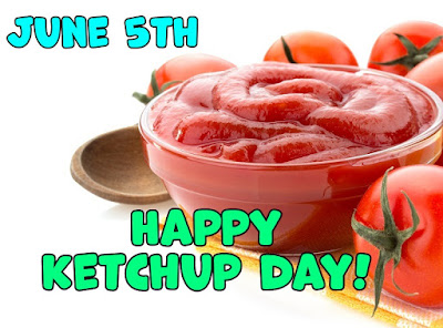Ketchup Day - June 5th