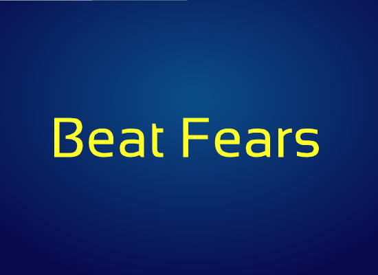 8 Best Ways to Beat Fears - PsychTronics