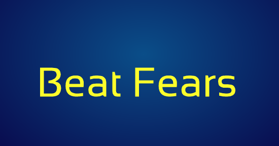 8 Best Ways to Beat Fears - PsychTronics
