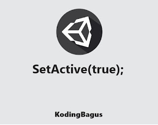 Menggunakan Fungsi SetActive() pada unity - Koding Bagus