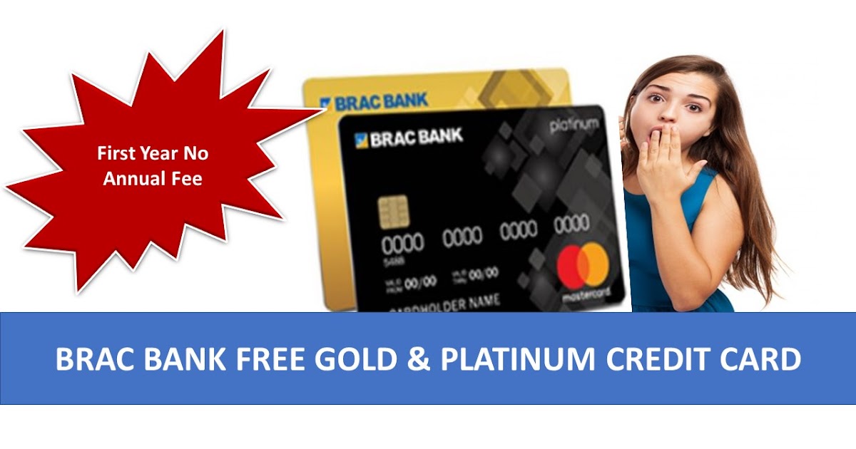 Credit Card Fact: Brac Bank Free Card Offer | Free Gold and Platinum ...