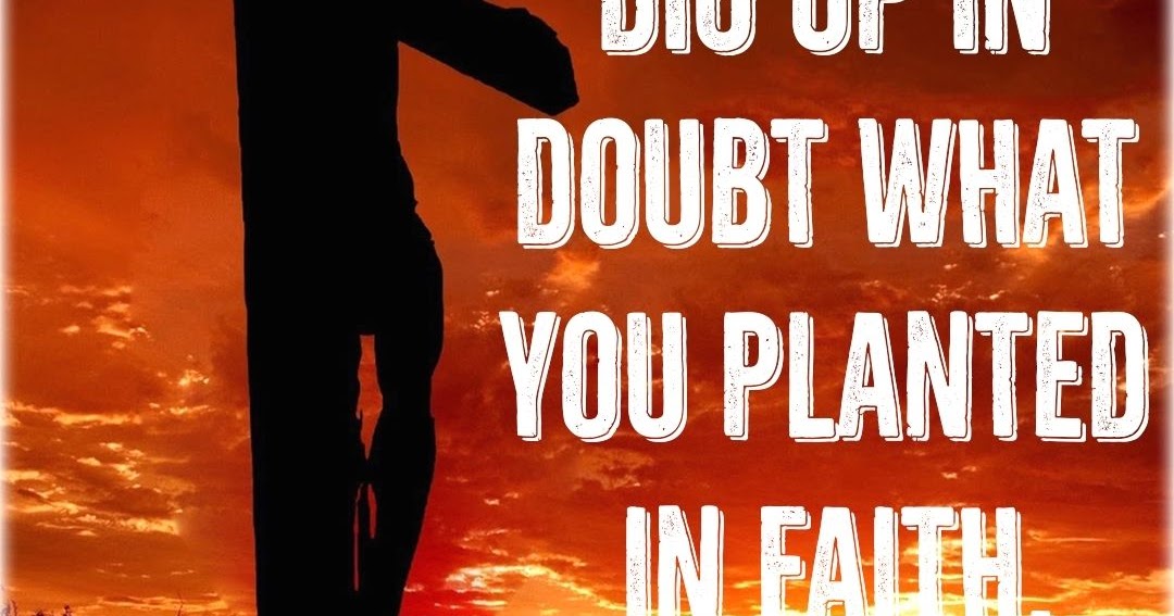 Proverbs: Don't Doubt Just Believe