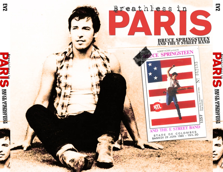 T.U.B.E.: Bruce Springsteen - 1985-06-29 - Paris, FR (SBD/FLAC)