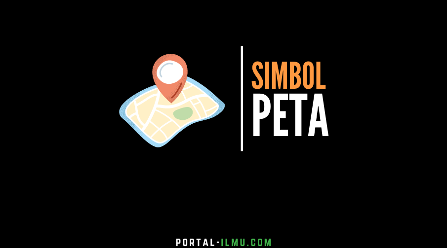 Simbol Simbol pada Peta dan Penjelasannya | Portal-Ilmu.com
