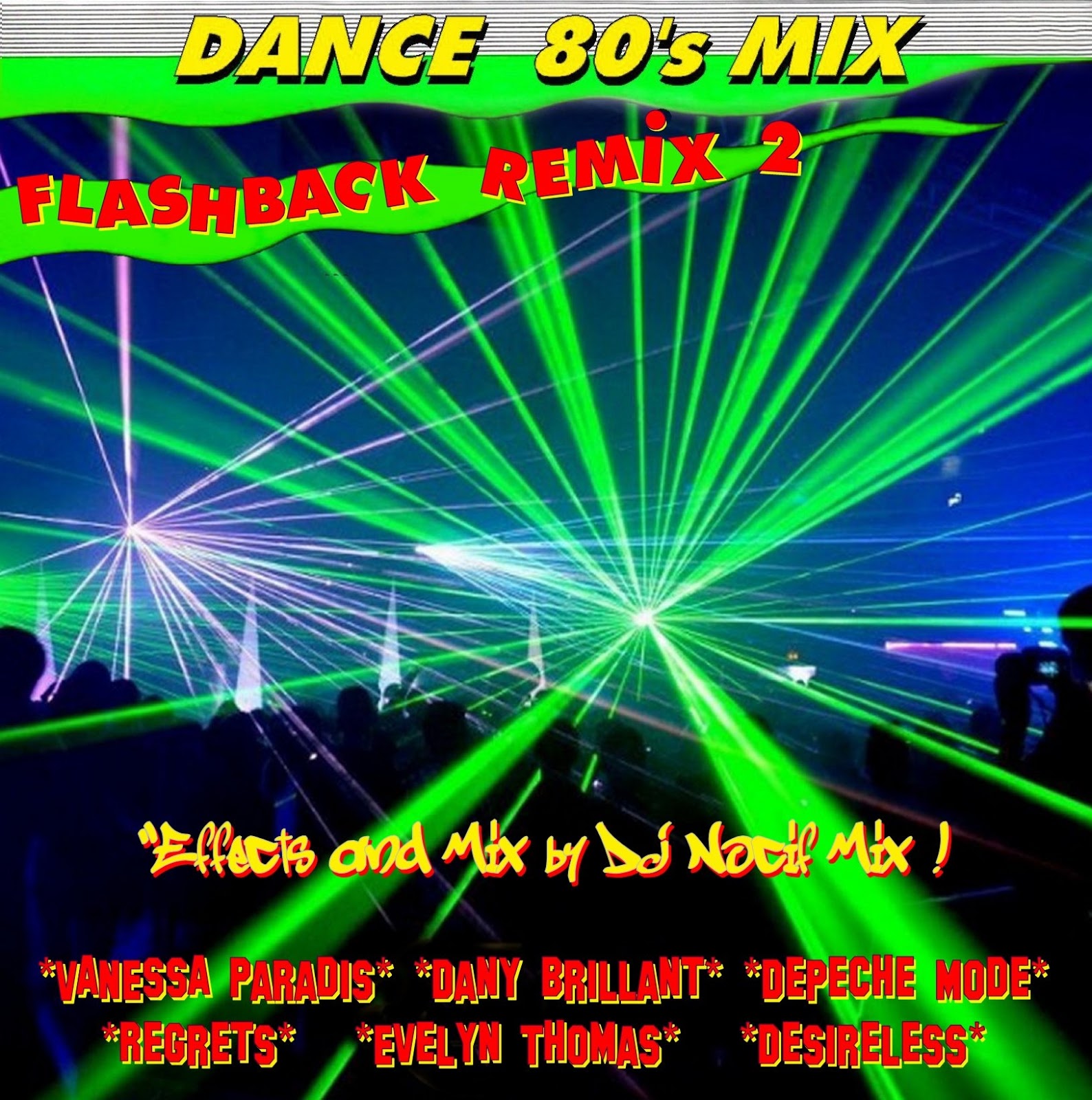 DJ Nocif Mix !: Dance 80's Mix "Flashback Remix 2" (Mixed by DJ Nocif ...