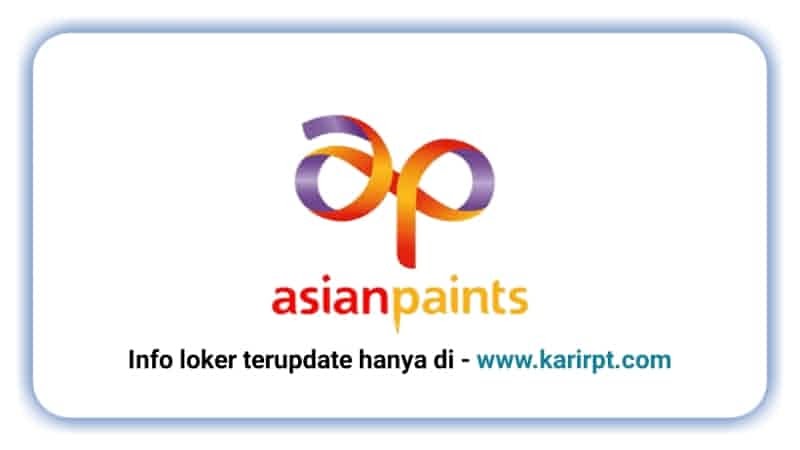 Lowongan Kerja PT Asian Paints Indonesia Terbaru 2023 Loker Januari 2024 lowongan-kerja-pt-asian-paints-indonesia-terbaru-2023-loker-januari-2024