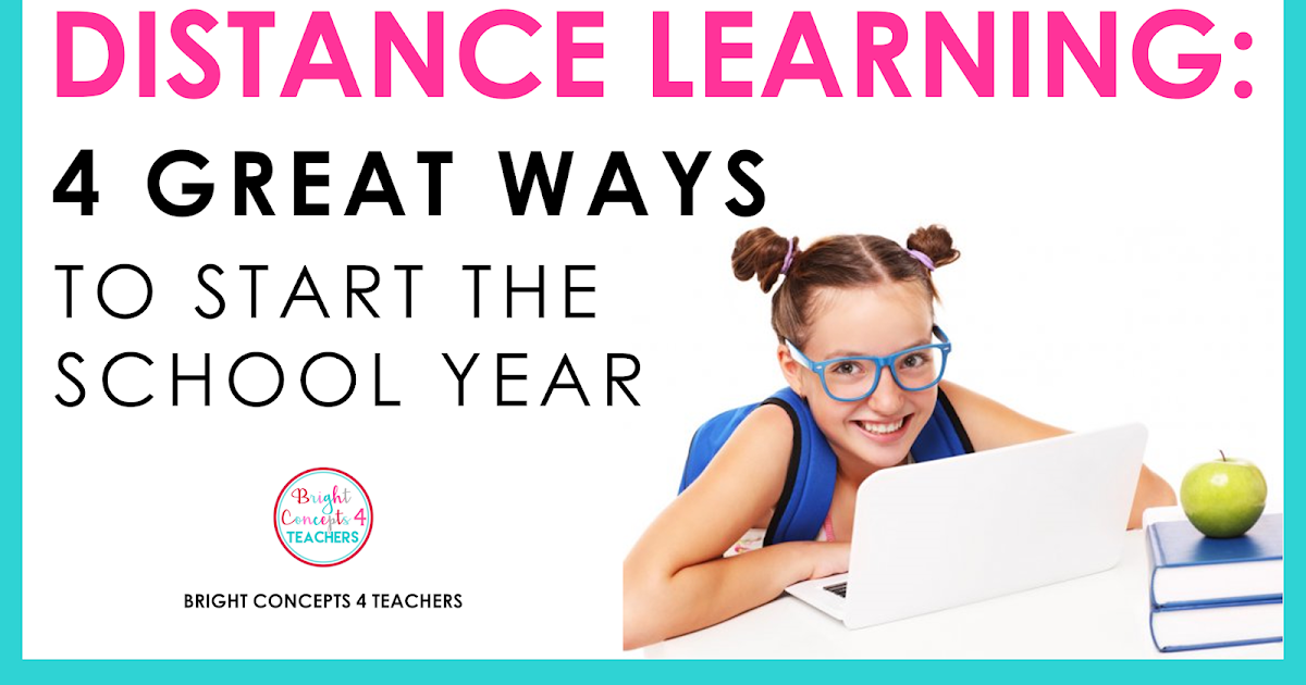 Distance Learning: 4 Great Ways To Start the School Year