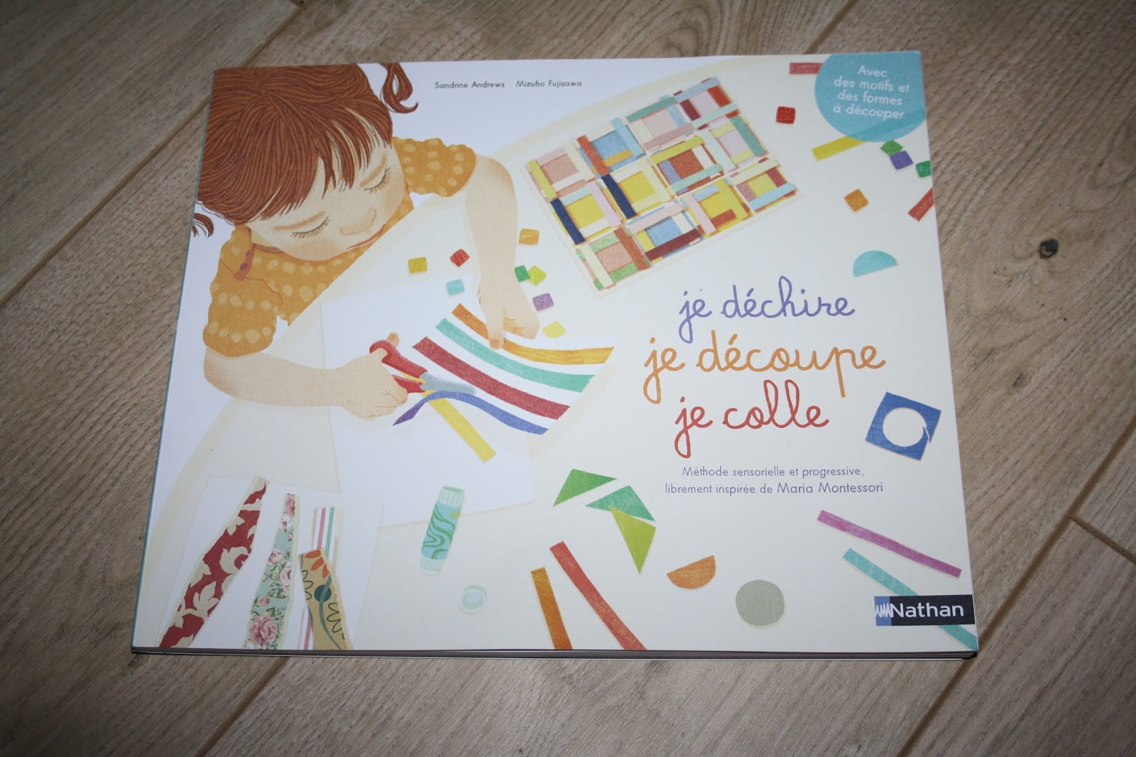 Je déchire, je découpe, je colle, Méthode sensorielle et progressive ...