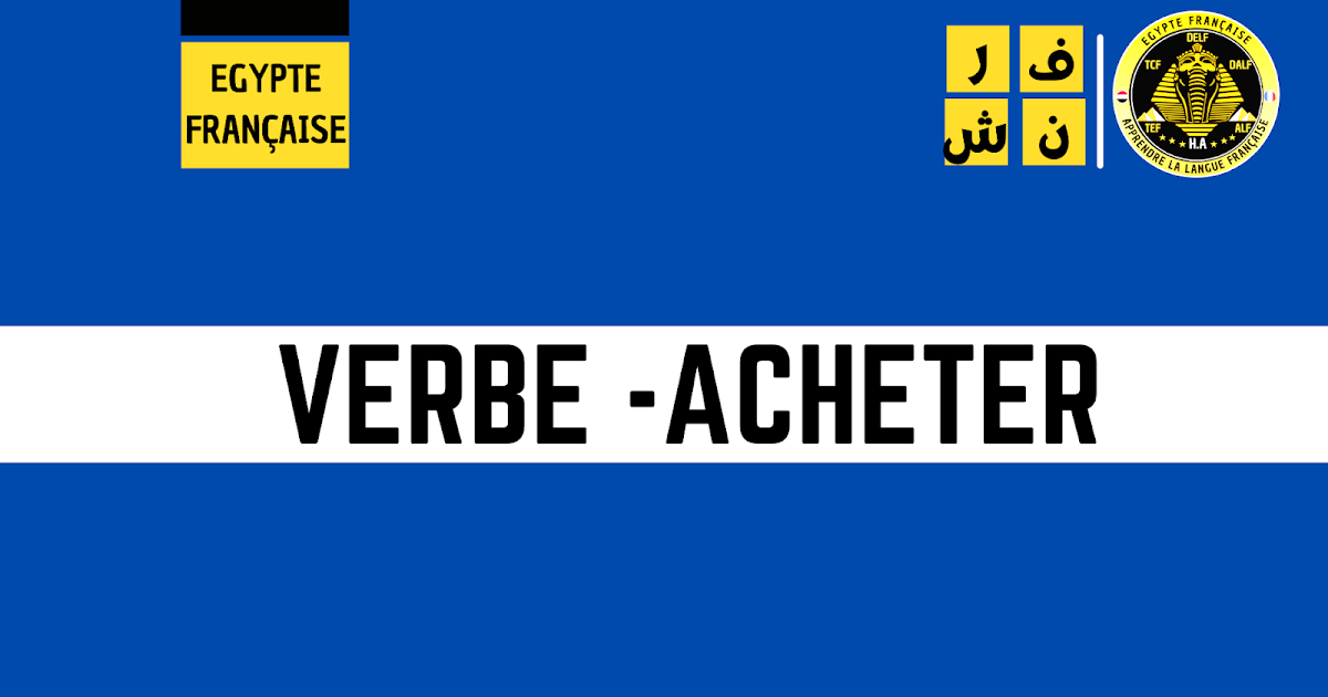 Acheter : conjugaison du verbe acheter - premier groupe