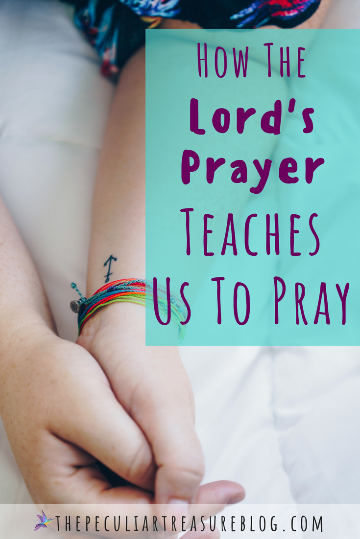 The Peculiar Treasure: How The Lord's Prayer Can Teach Us to Pray (Part 1)