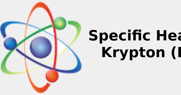 Specific Heat of Krypton (Kr) + Sources, Uses, Origin ... 2022