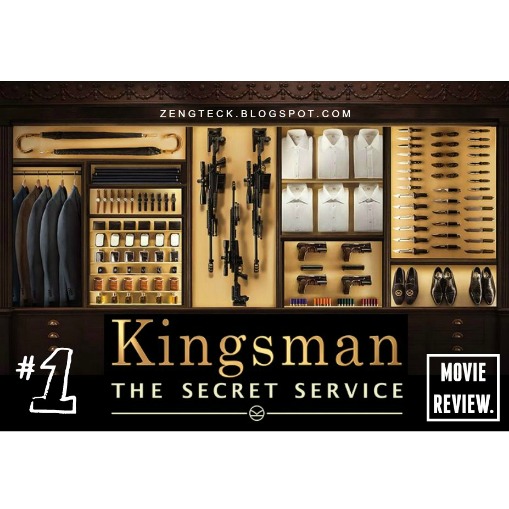 KINGSMAN : THE SECRET SERVICE ★ | MOVIE REVIEW | Zéng