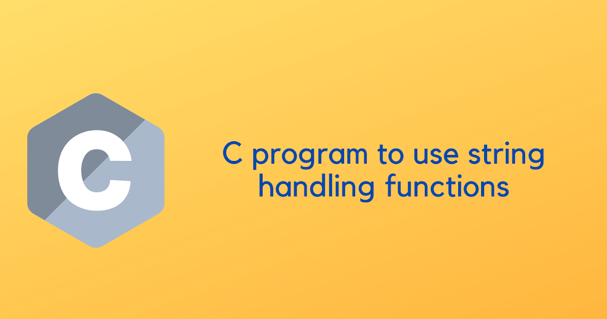 C program to use string handling functions