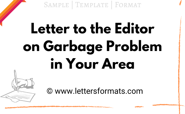 Letter to the Editor on Garbage Problem in Your Area (Sample)