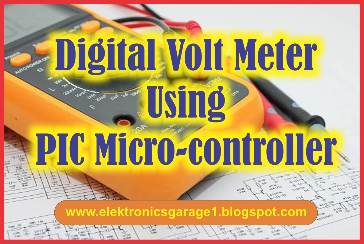 Digital Volt Meter using PIC Microcontroller - Electronics Garage