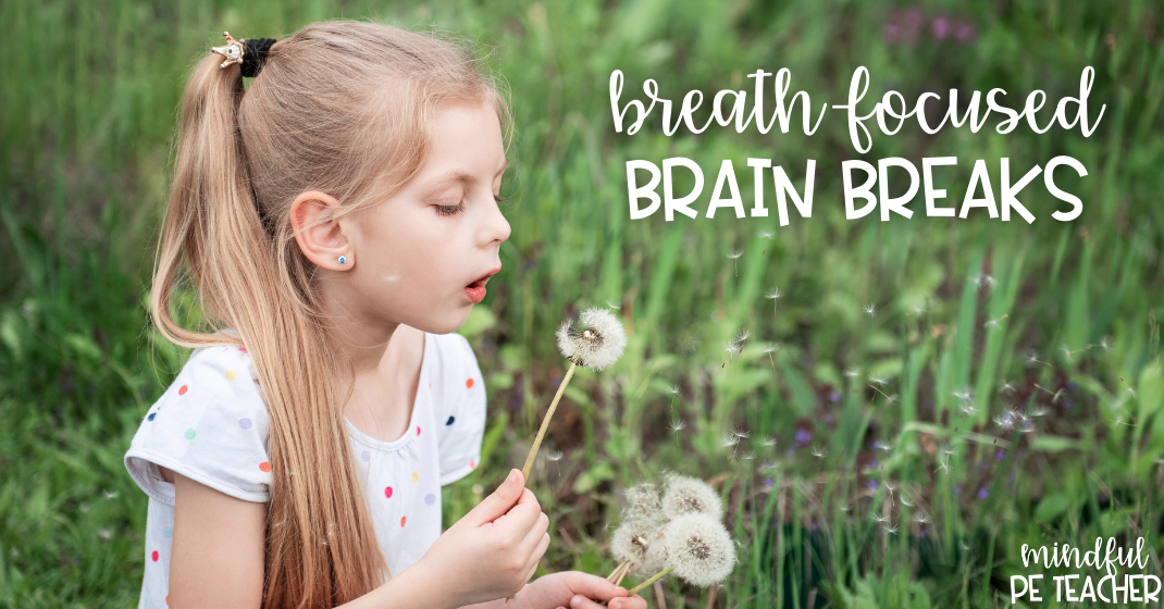 Breath-Focused Brain Breaks | Mindful PE Teacher