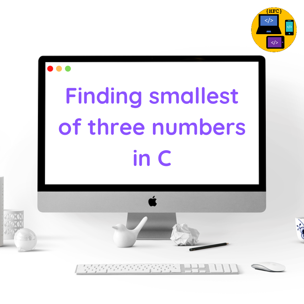 Finding Smallest Of Three Number Using If else if Conditional Finding Smallest Of Three Number Using If else if Conditional