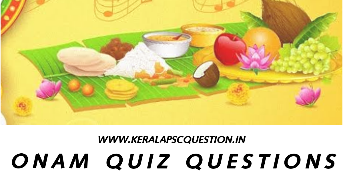 Onam quiz questions in English 2022