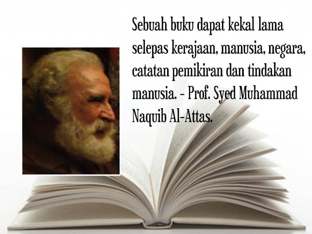 Kata-kata Tokoh: Prof. Syed Muhammad Naquib Al-Attas