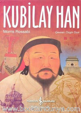 Morris Rossabi – Kubilay Han (Dünyaya Yön Verenler Serisi) – Booktandunya