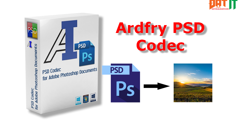Ardfry PSD Codec 1.6.1 Full - Xem file PSD bằng windows photo viewer và ...