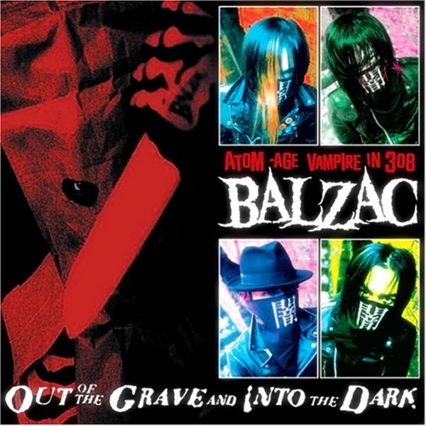 Horror Punk Italia †: Balzac - Out Of The Grave And Into The Dark [2005]