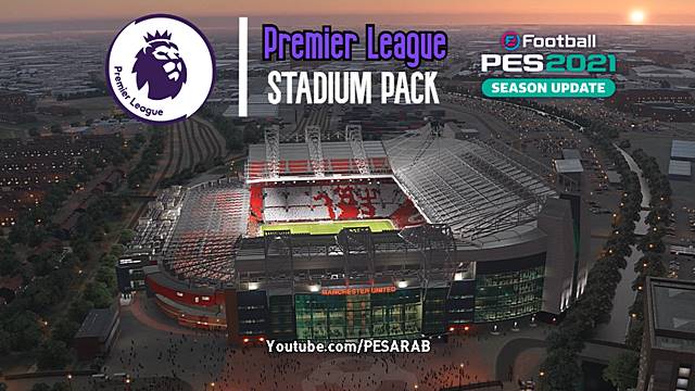PES 2021Premier League Stadium Pack - UPDATE4U PES 2021Premier League Stadium Pack - UPDATE4U