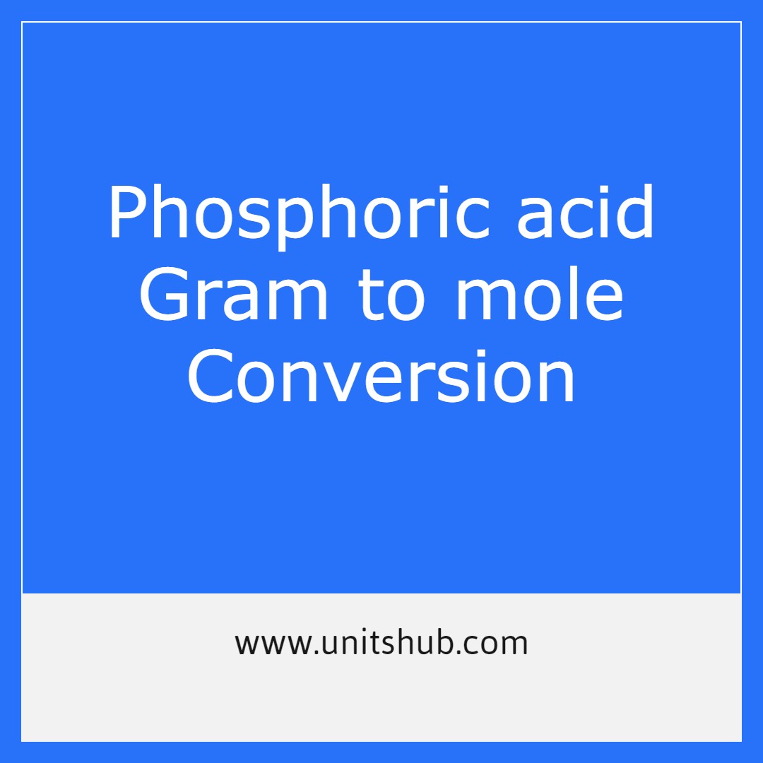 Gram To Mole Conversion H3PO4 Phosphoric Acid UnitsHub gram-to-mole-conversion-h3po4-phosphoric-acid-unitshub