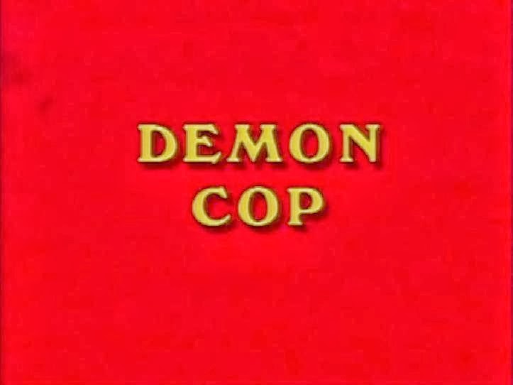 The Bloody Pit of Horror: Demon Cop (1990)