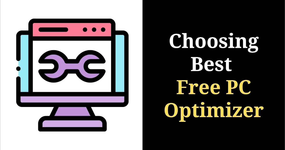 Choosing Best Free PC Optimizer For Improving PC Performance | One Stop ...