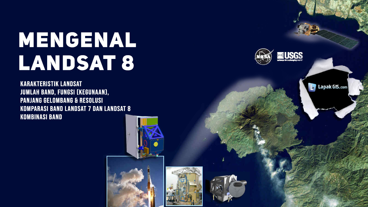 Mengenal Landsat 8 OLI/TIRS (Overview) - Lapak GIS