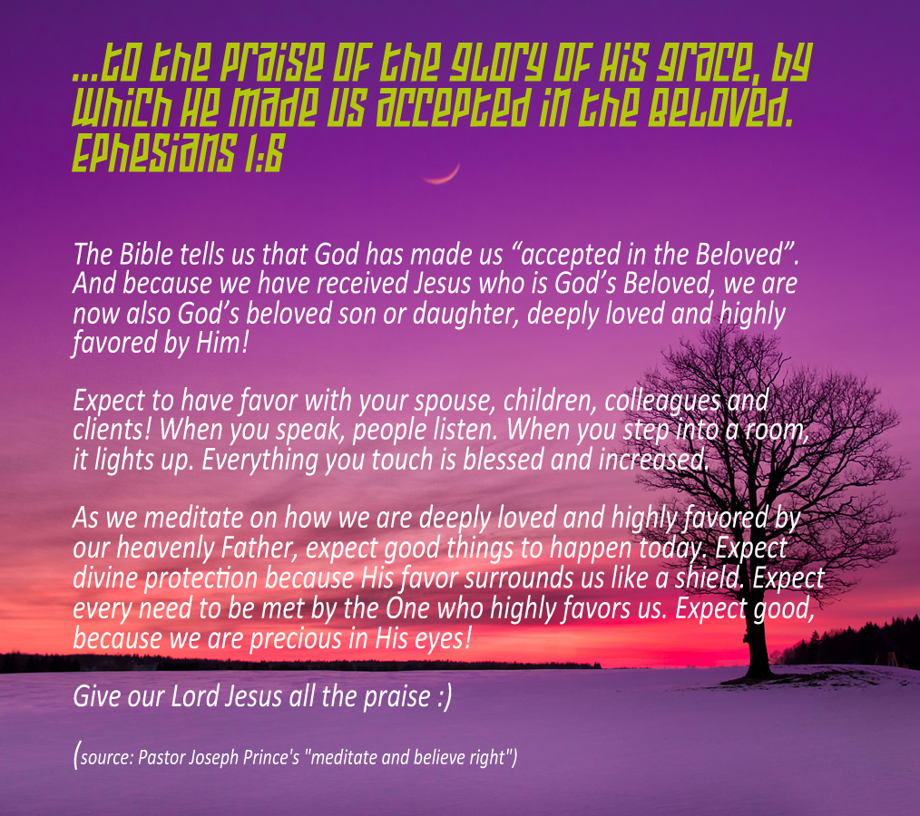 Live RIGHT By Believing RIGHT Ephesians 1 6 You Are Highly Favored live-right-by-believing-right-ephesians-1-6-you-are-highly-favored