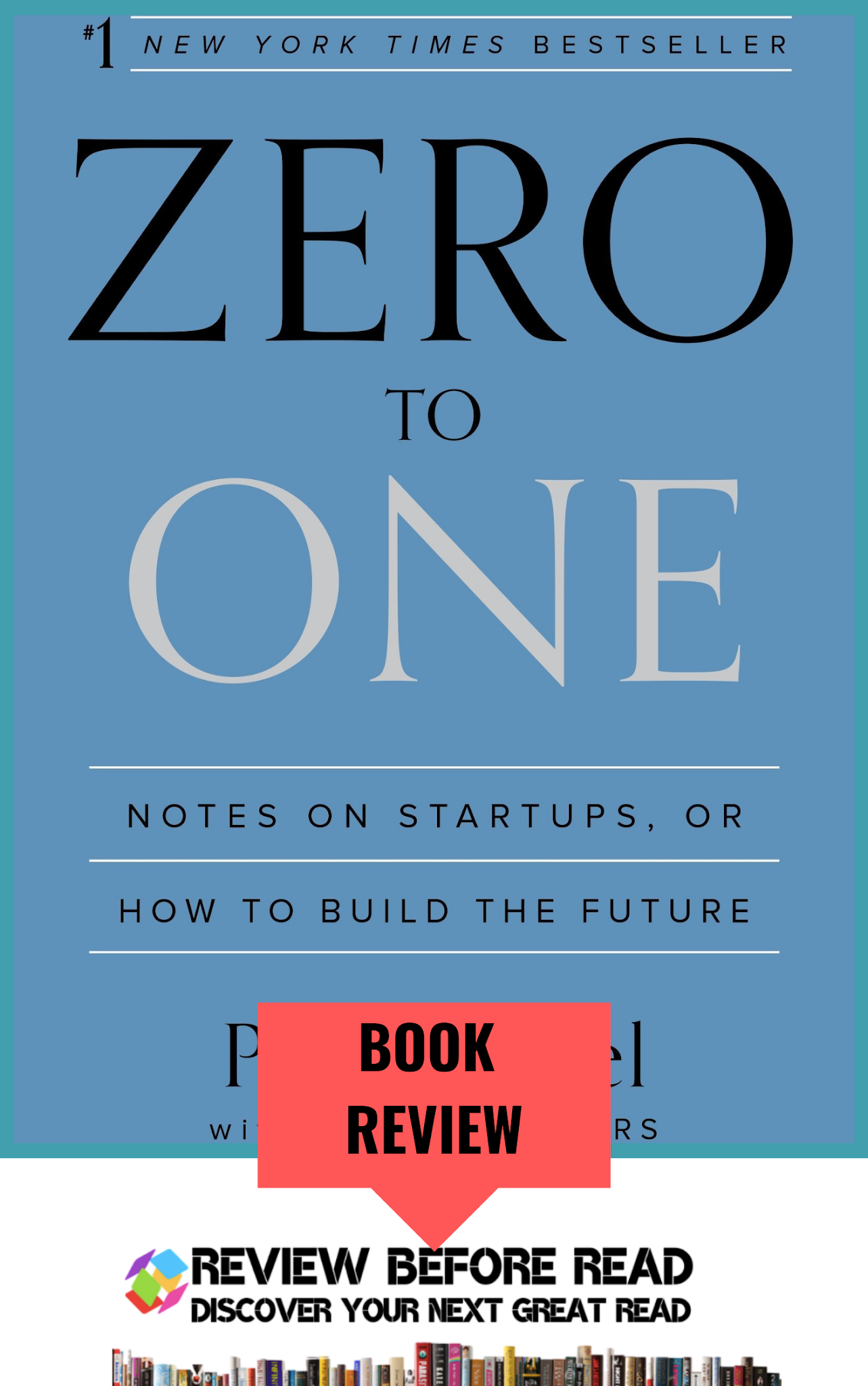 Book Review: ZERO to ONE: Notes on Startups, or How to Build the Future ...