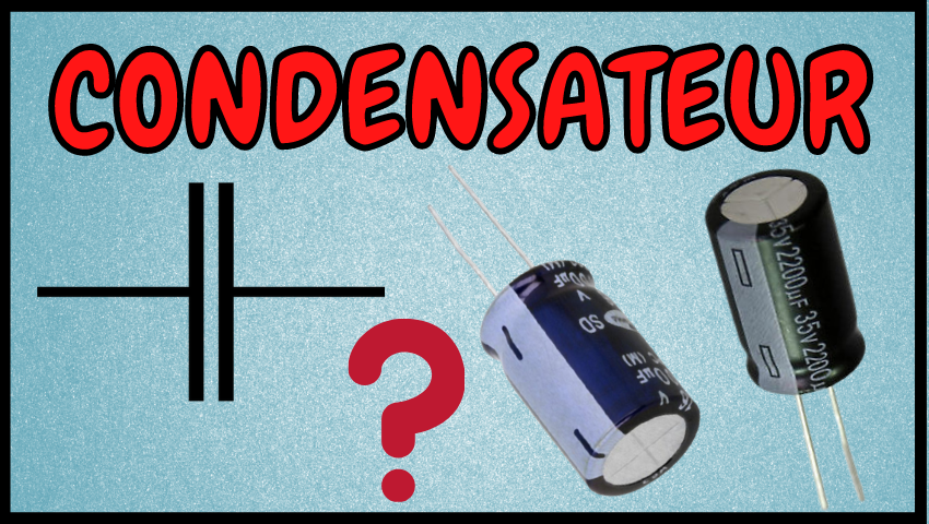 Le condensateur