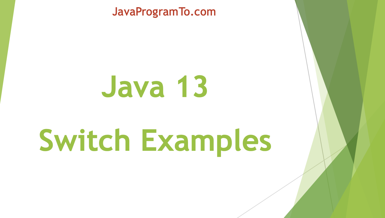 Java Switch Expressions Examples Java 13 12 Vs All Java Older Versions Switch Programs java-switch-expressions-examples-java-13-12-vs-all-java-older-versions-switch-programs