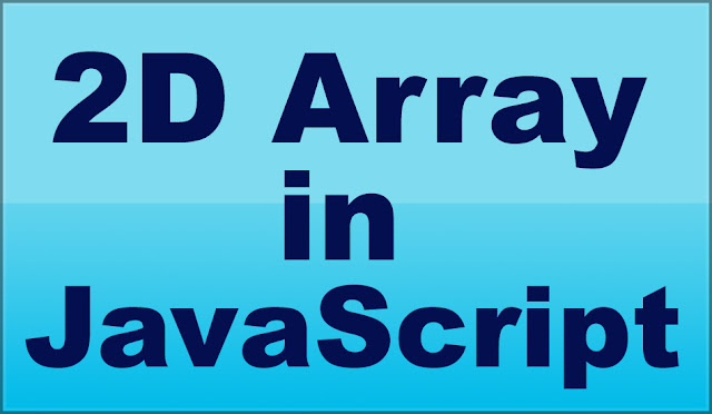 2D Array Program in JavaScript | CodeTextPro