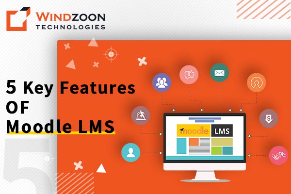 5 Key Features of Moodle LMS