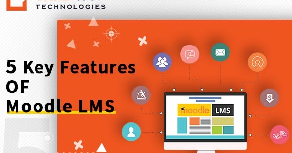 5 Key Features of Moodle LMS