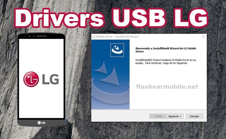 Instalar drivers USB LG en Windows paso a paso Flashear Mobile
