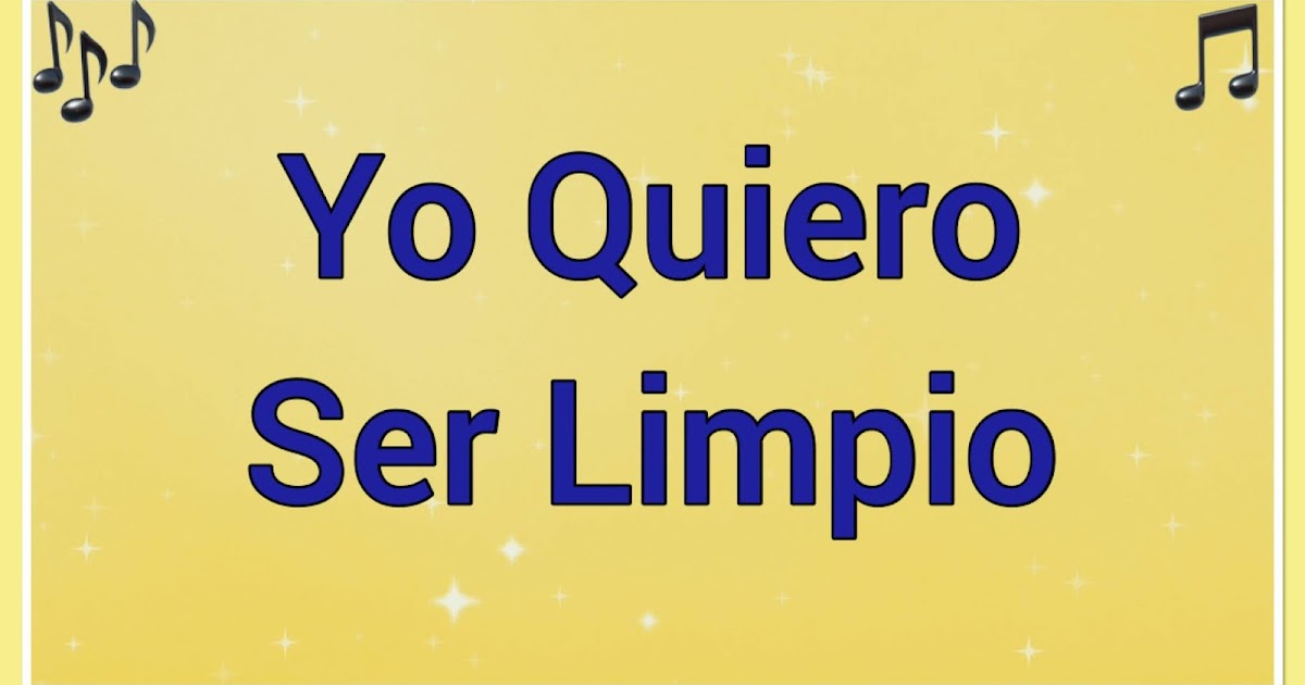Cantos y Oraciones: Yo Quiero Ser Limpio 🎵
