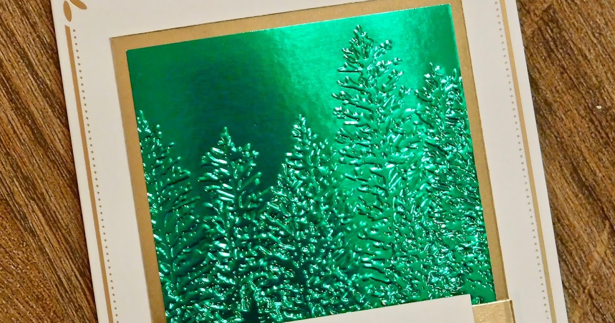 Stamp with Susie: Stampin' Up! Evergreen Forest Embossing Folder