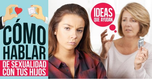 Hablar De Sexualidad Con Mi Hijo A Adolescente