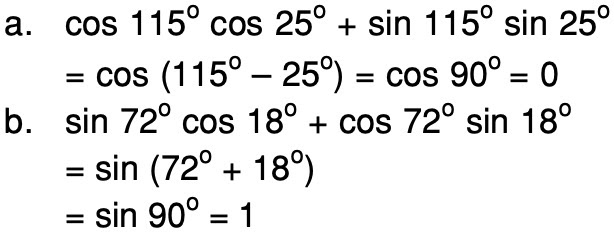 Tentukan nilai dari: a. cos 115° cos 25° + sin 115° sin 25° b. sin 72 ...