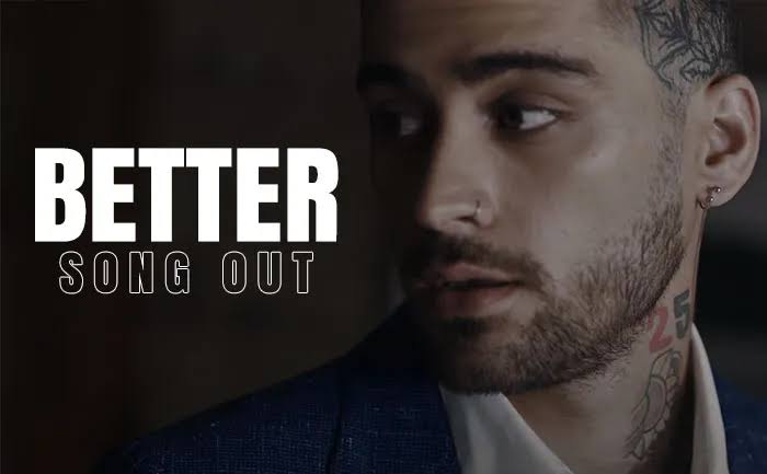 Zayn-Better (official song) song lyrics in English |Better song by zayn|